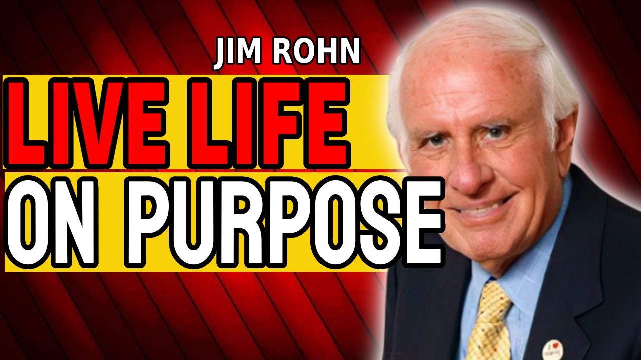 Jim Rohn - Live a Life of Purpose - Best Motivational Speech - YouTube