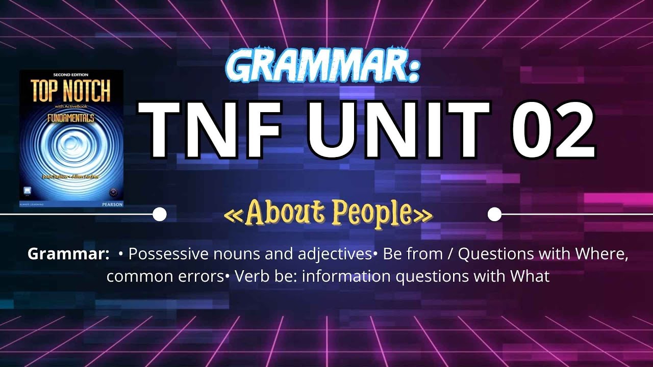 🎧Top Notch Fundamentals Unit 02 E.p 02 –🔆 Gramática y Ejercicios 💥 Curso de ingles Basico - YouTube