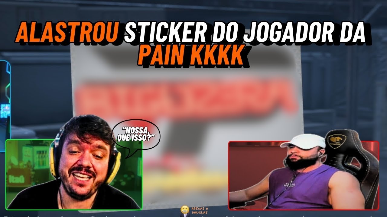 GAULES ALASTRANDO STICKER DE JOGADOR DA PAIN, FER COMENTANDO REDONDO DO ...