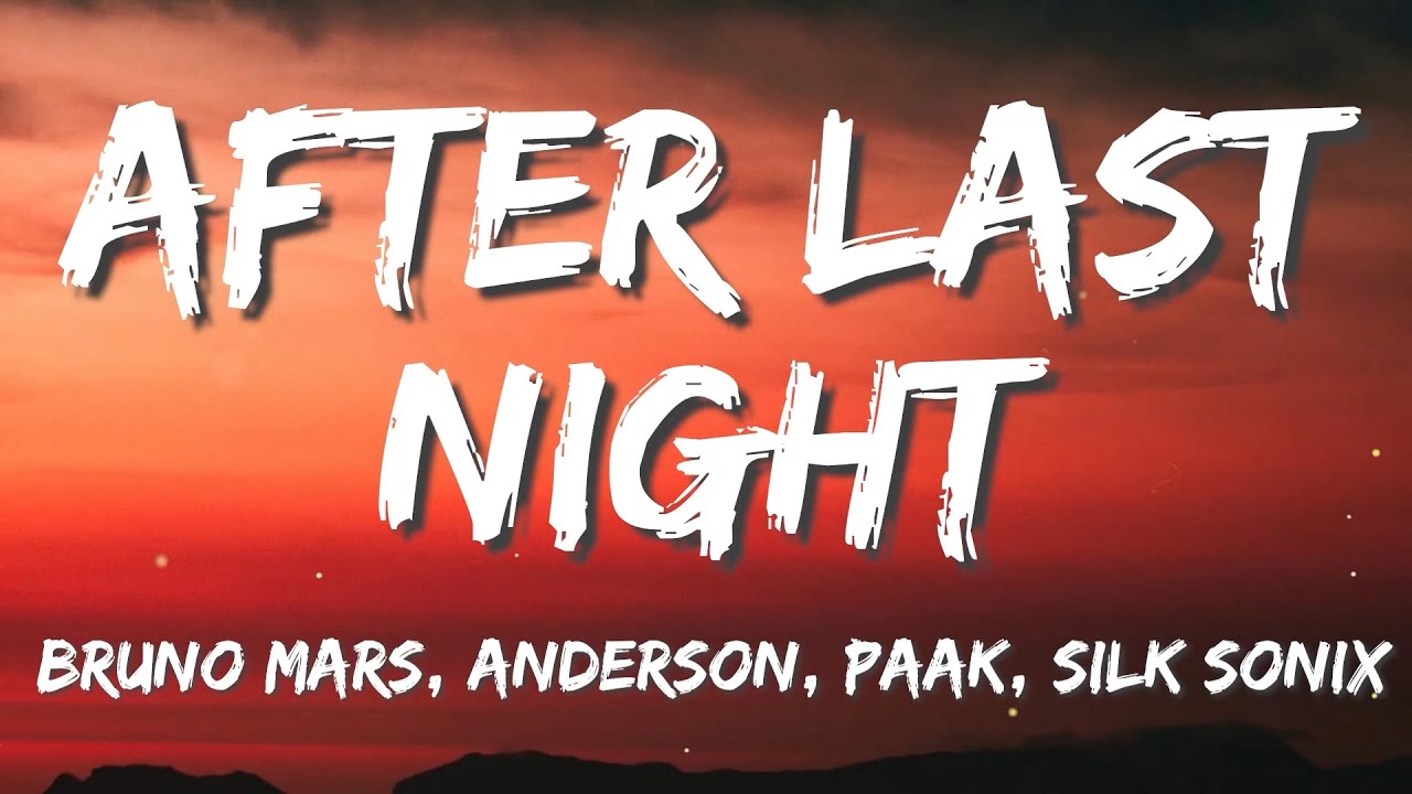 Bruno Mars, Anderson .Paak, Silk Sonic - After Last Night w/ Thundercat ...