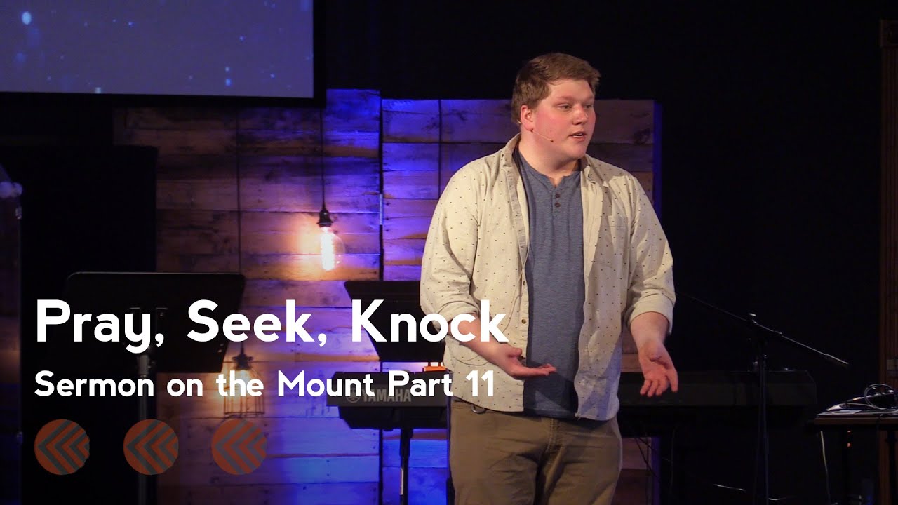 Pray, Seek, Knock | Josh Sadler - YouTube