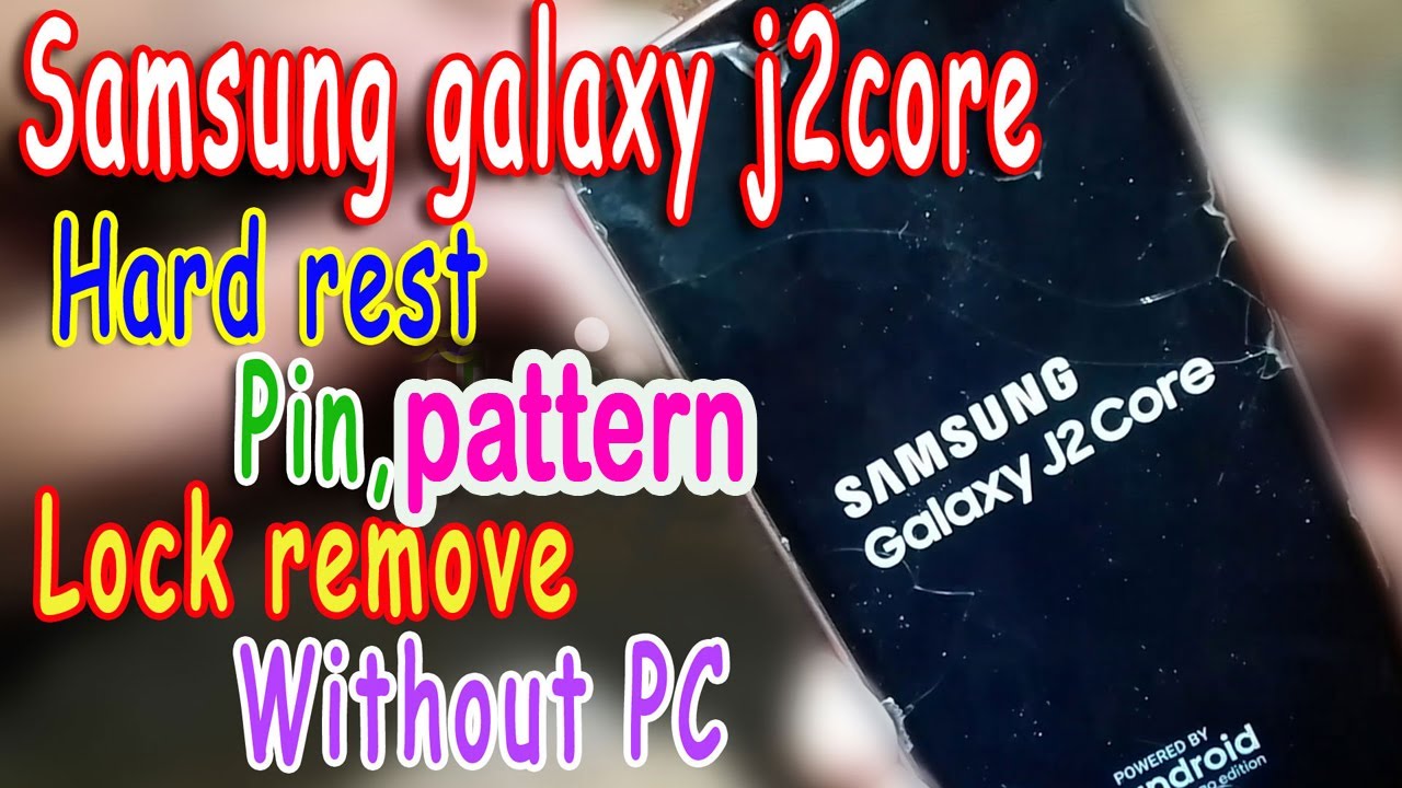 Samsung Galaxy J2 Core Hard Reset samsung Pin Pattern Lock Remove gsm samsung-galaxy-j2-core-hard-reset-samsung-pin-pattern-lock-remove-gsm