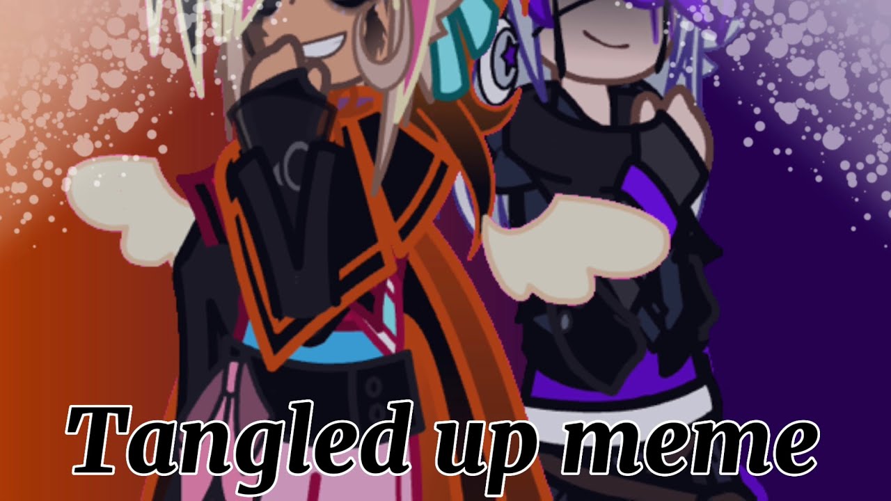 Tangled up meme // collab with: @cecebelievesinyou. - YouTube