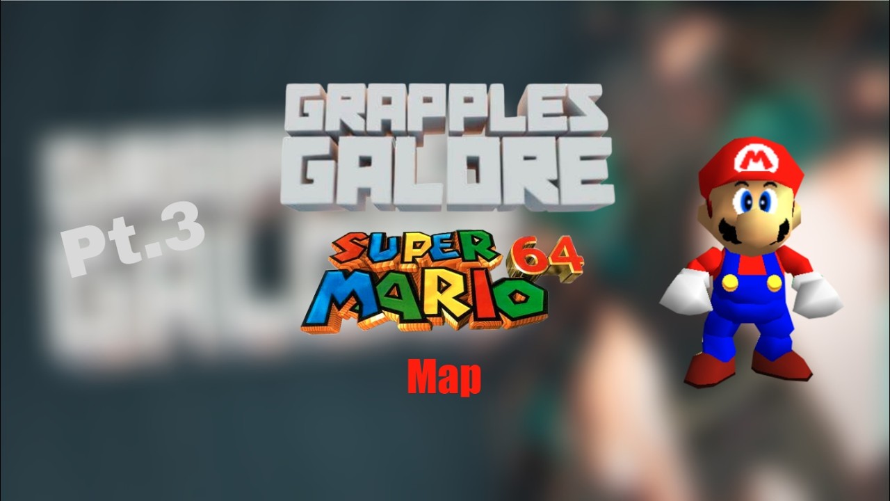 SM64 map on Grapples Galore? (Pt.3) - YouTube