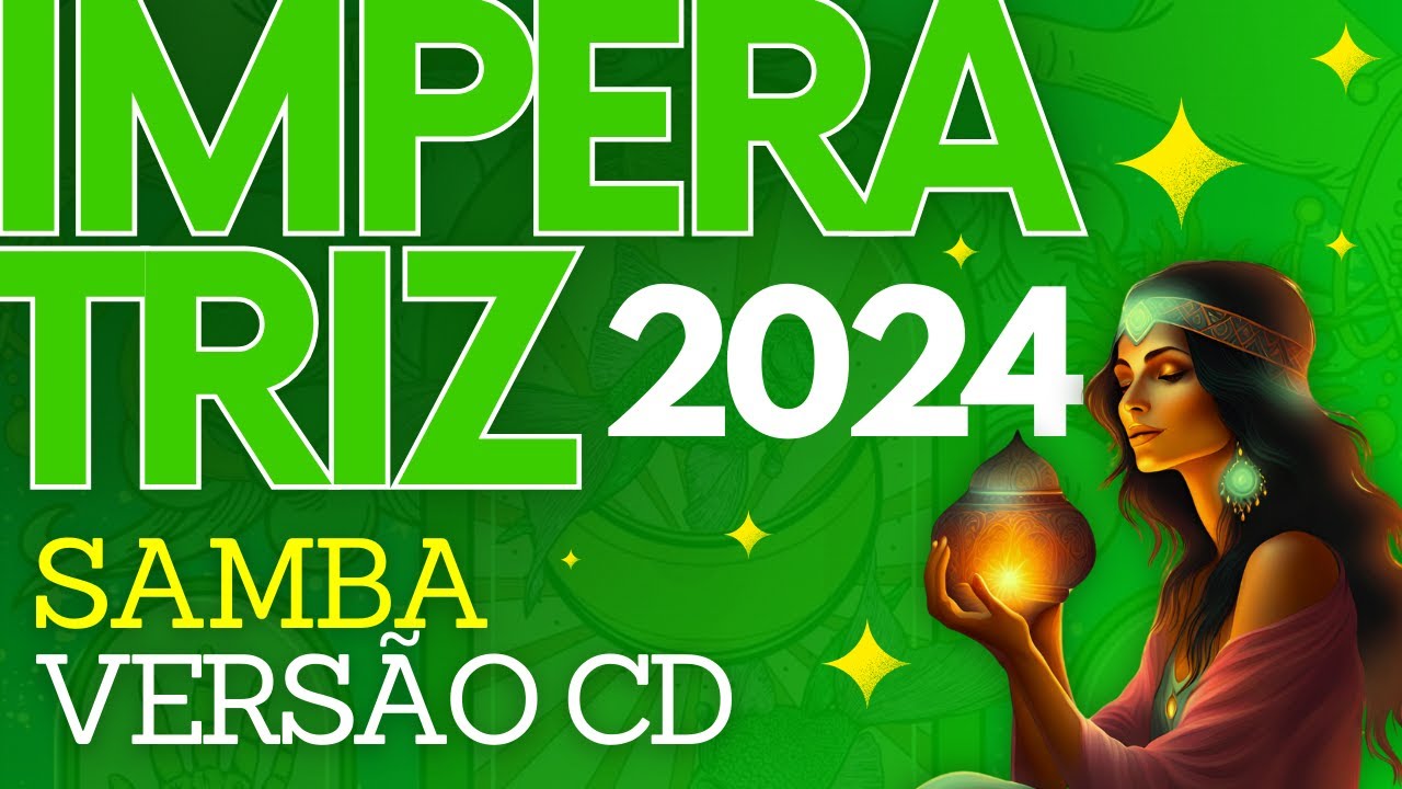 SAMBA IMPERATRIZ 2024 VERSÃO CD Com Letra Simultânea SAMBA OFICIAL 4K ...