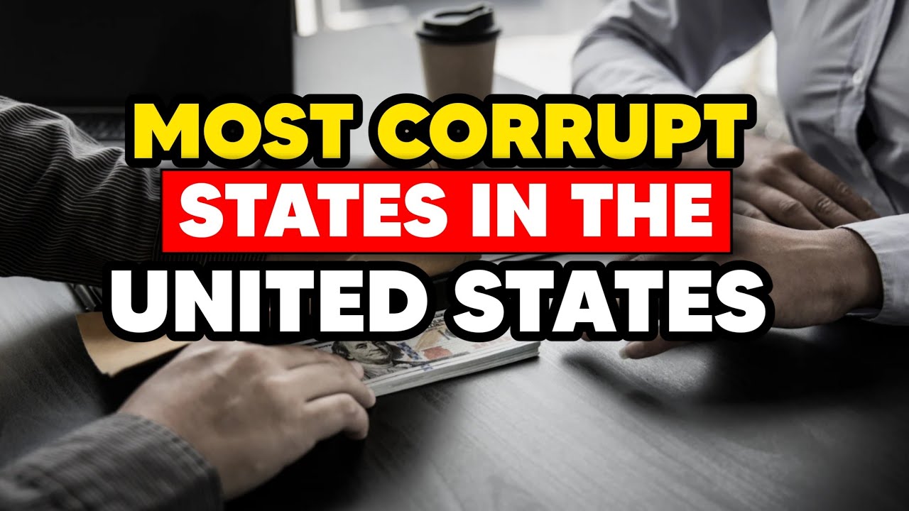 Corruption in the United States | Unveiling the 15 States | corruption ...