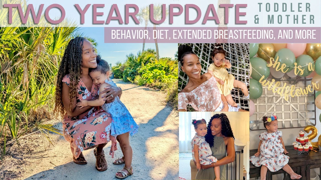 TWO YEAR UPDATE | TODDLER & MOTHER | SLEEP, BREASTFEEDING, BEHAVIOR ...