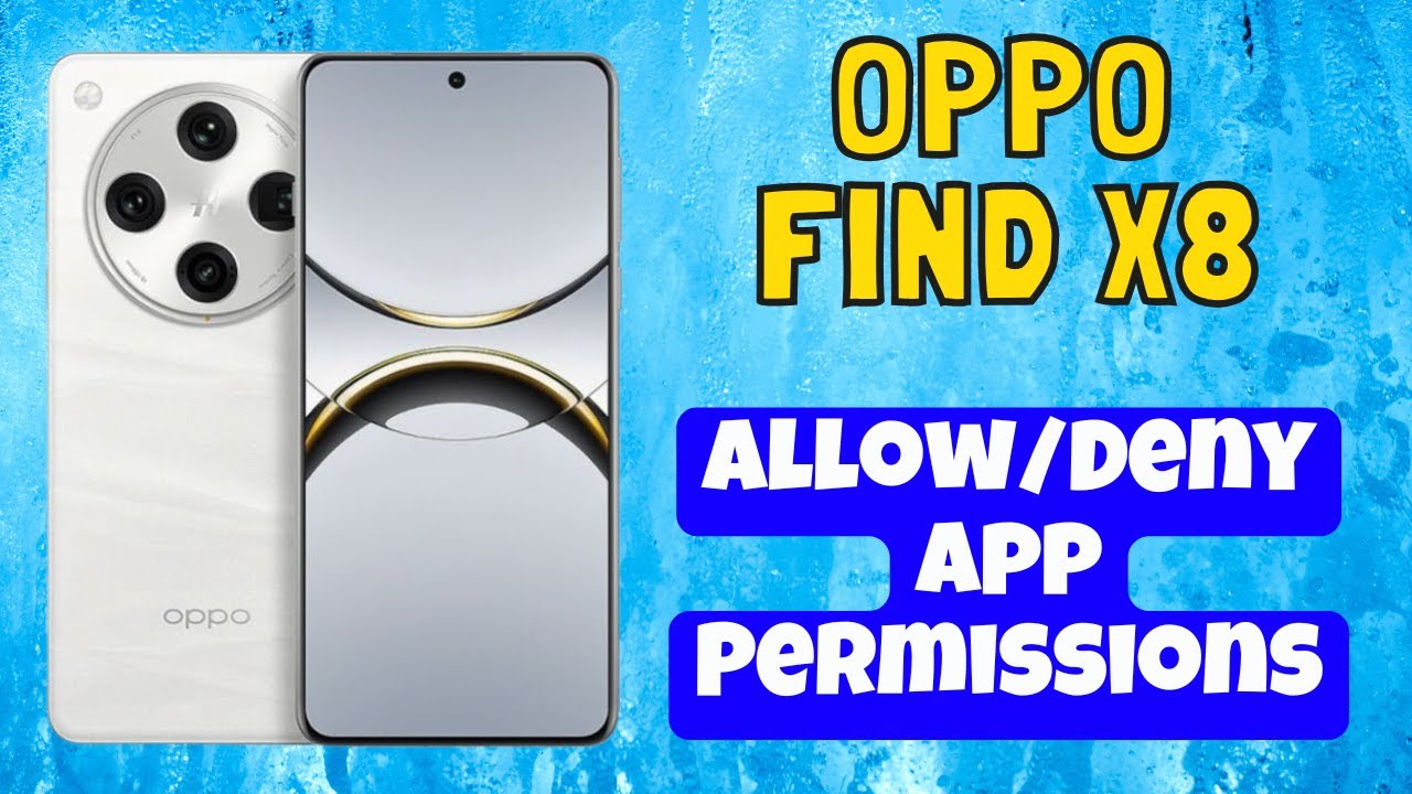 Oppo Find X8 App Permission Settings || Allow/Deny App Permissions ...