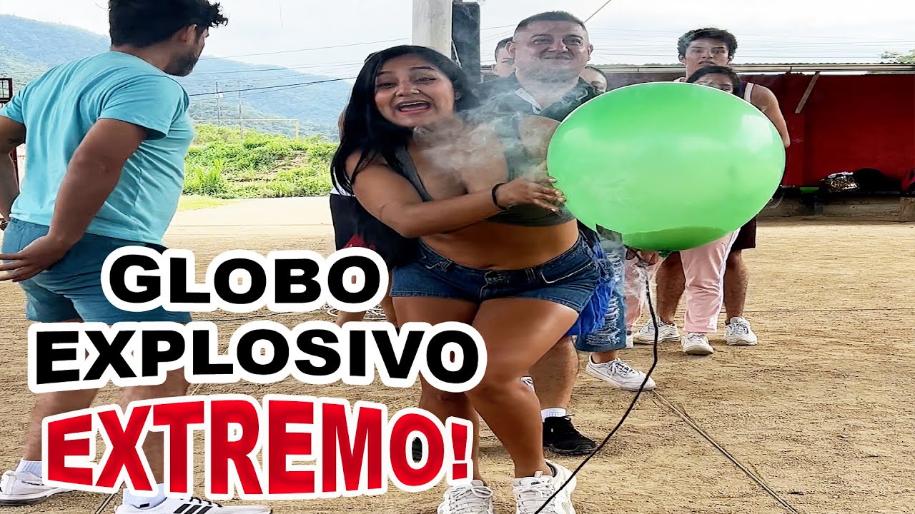 Globo explosivo extremo si se revienta pierdes - YouTube