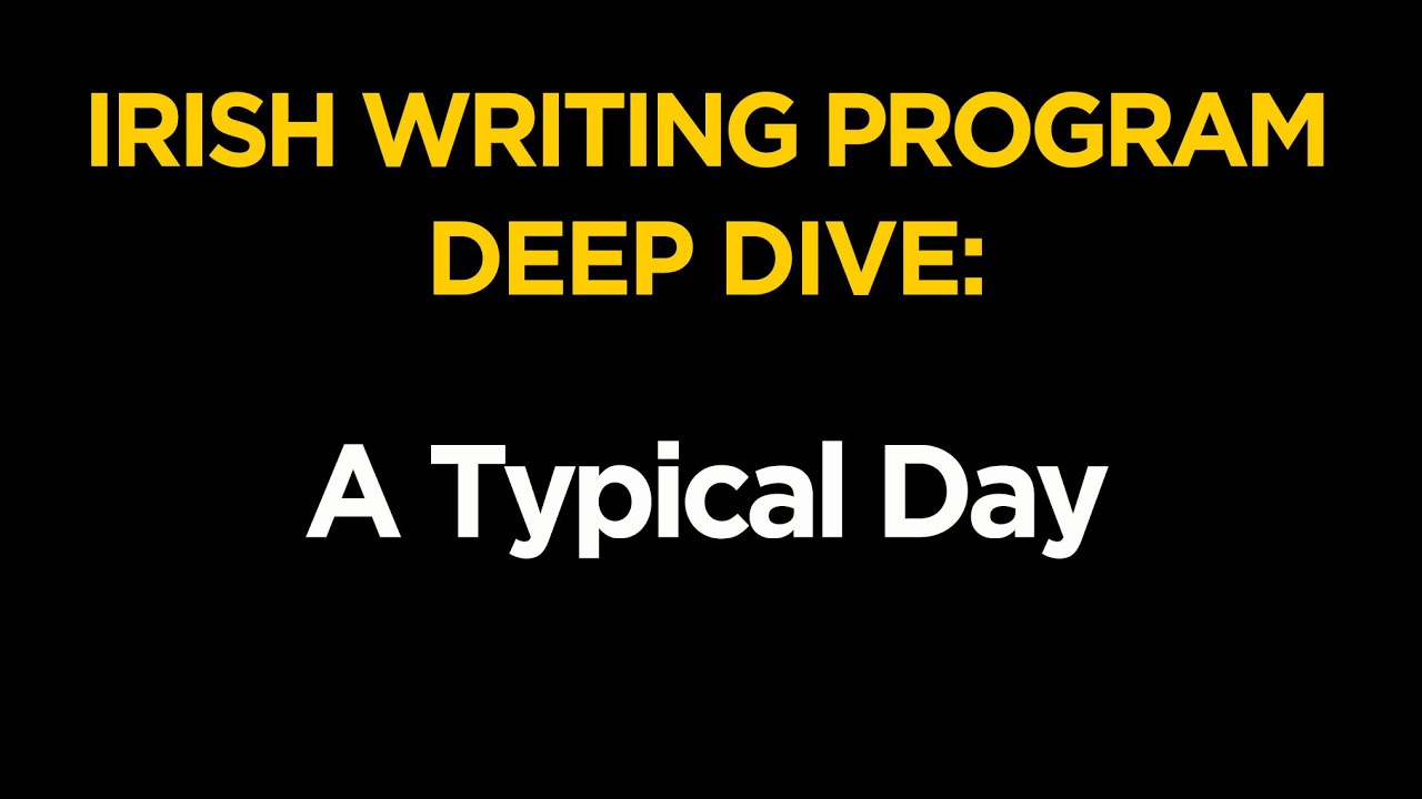 Irish Writing Program Deep Dive: A Typical Day - YouTube