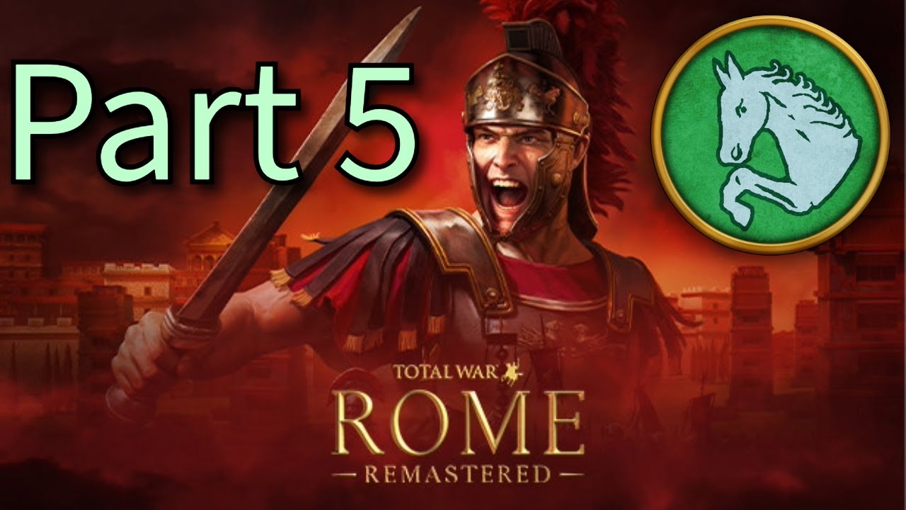 Total War: Rome Remastered - Armenia Very Hard Part 5 - YouTube