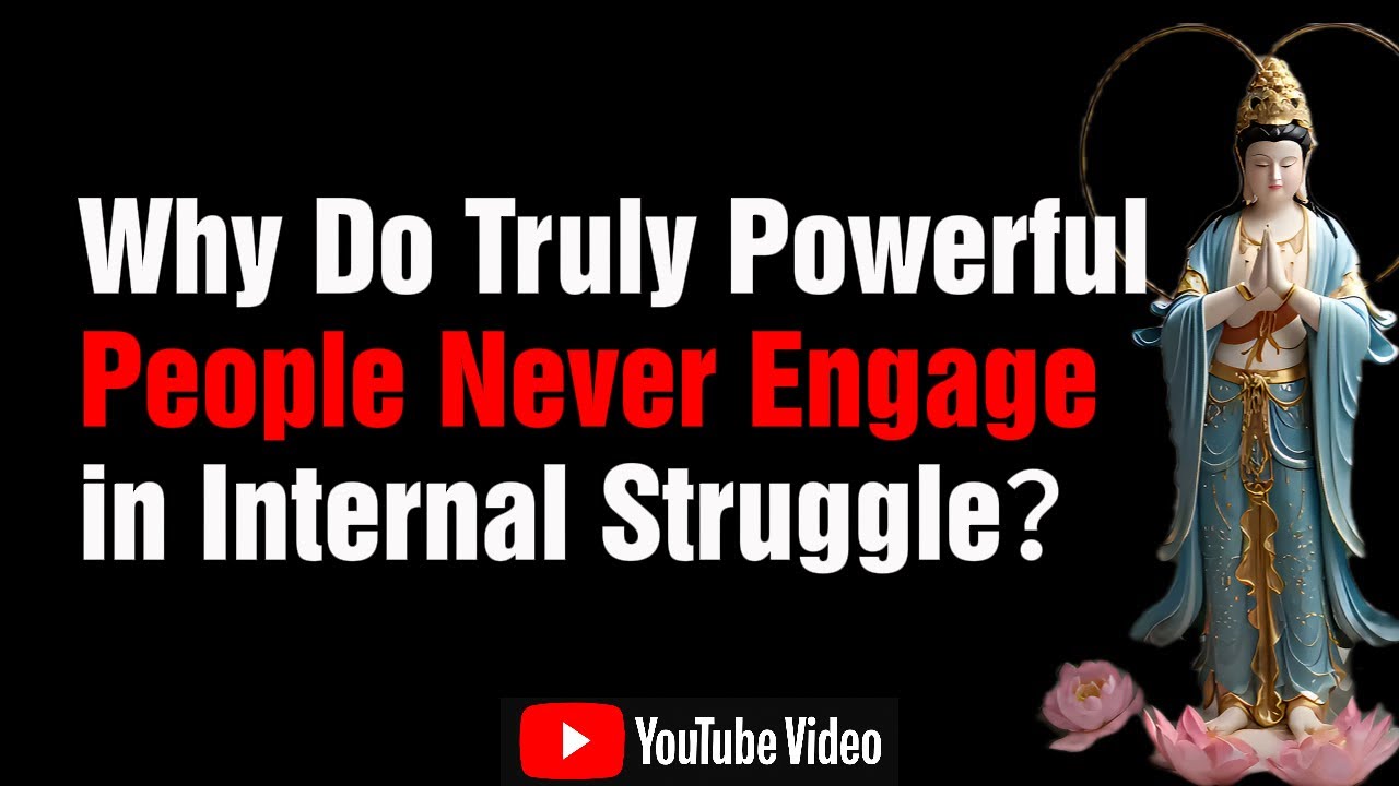 Why Do Truly Powerful People Never Engage in Internal Struggle？ - YouTube