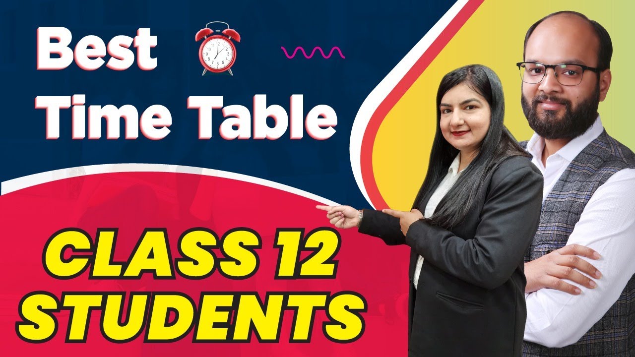Best Time Table For Class 12 Students Time Table For Class 12 Board Best Time Table For Class 12 Students Time Table For Class 12 Board