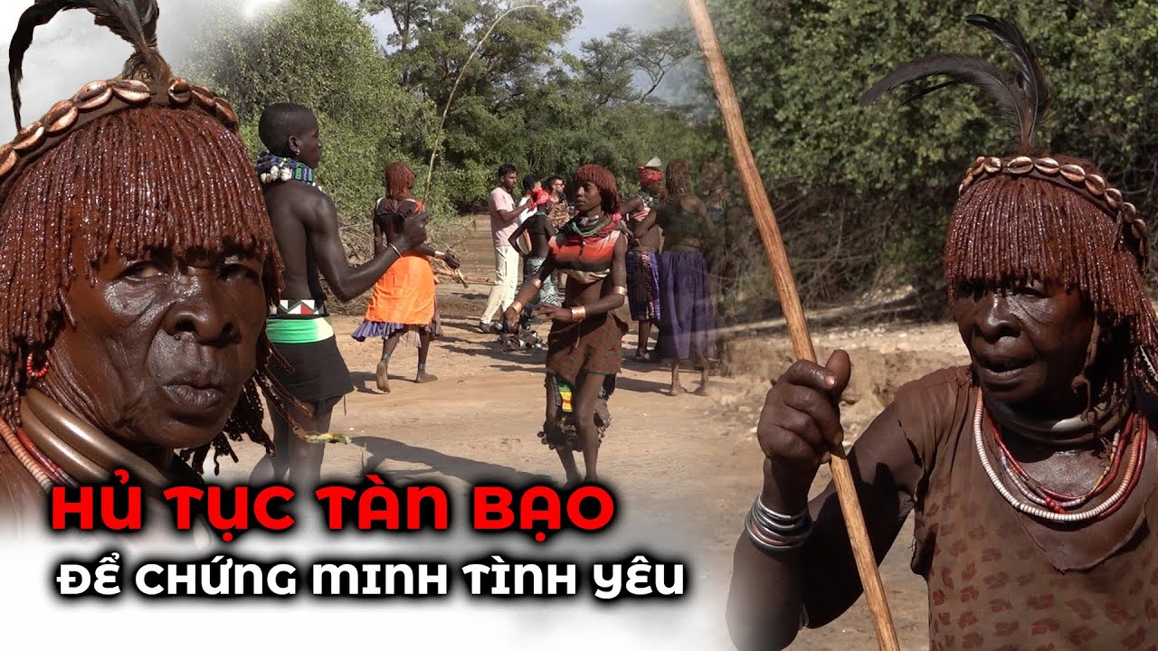 Kì lạ Phụ nữ thích được đàn ông "Đ.á.n.h" ở Bộ lạc Hamar để chứng minh ...