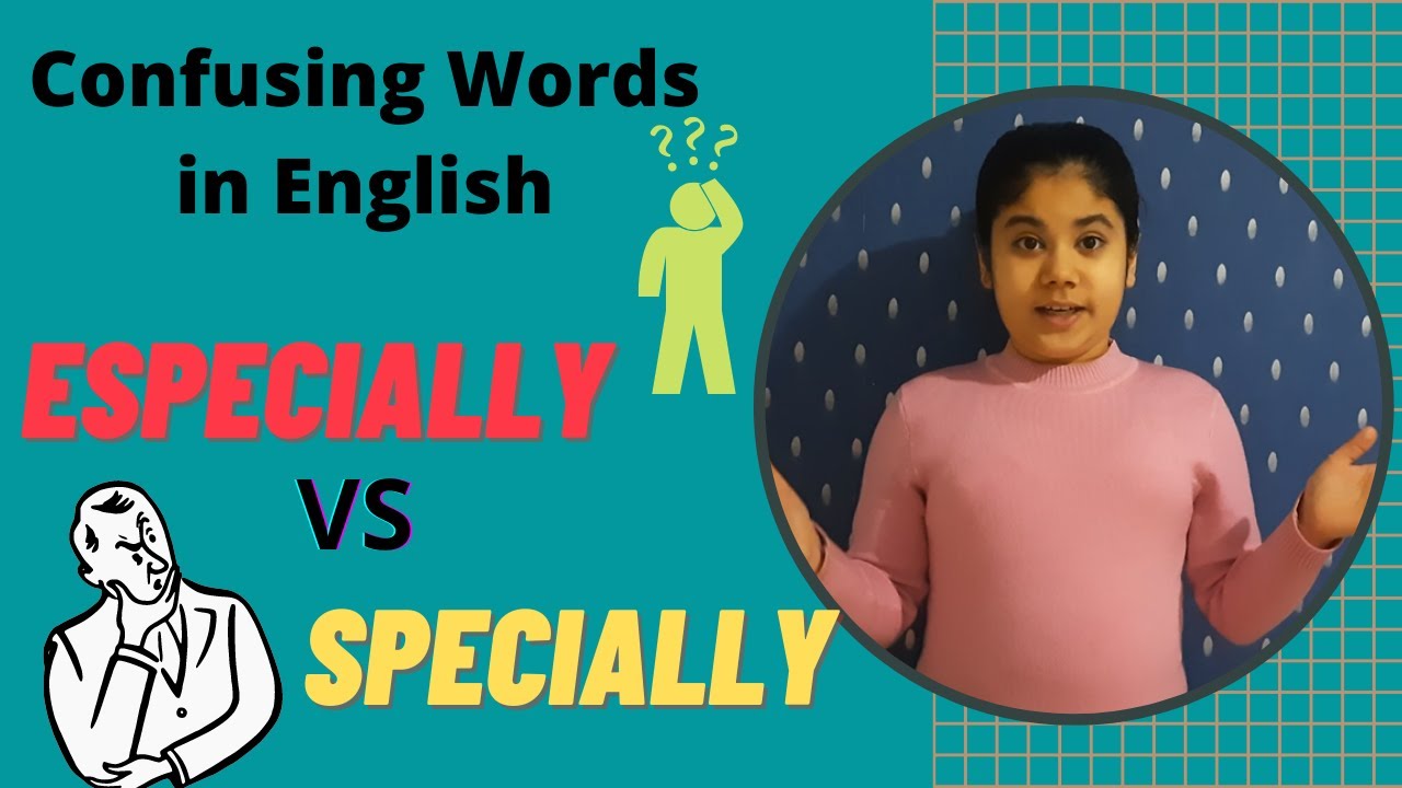 #English | Especially VS Specially: Difference | Example Sentences ...