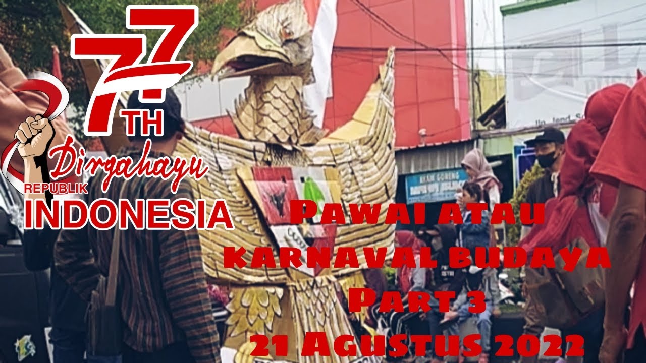 Part 3 Pawai atau karnaval budaya HUT RI 77 | @makanmain #pawai # ...