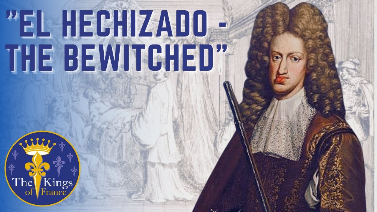Charles II Of Spain - The BEWITCHED - YouTube