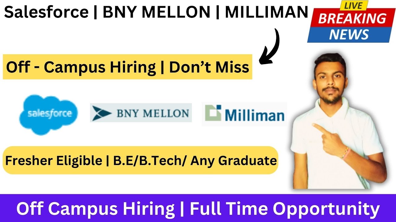 Salesforce | BNY Mellon | Milliman | 3-Off Campus Drive Full Time | 2023-2020 BATCH | Any ...