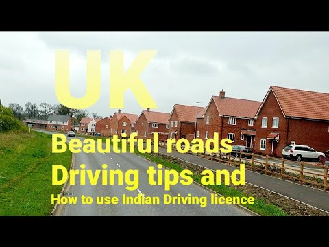 UK roads | driving tips | how to use Indian Driving licence in UK ...