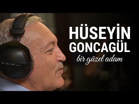 Kalbinin Tebessümü Gözlerinde Okunan Adam | Hüseyin GONCAGÜL