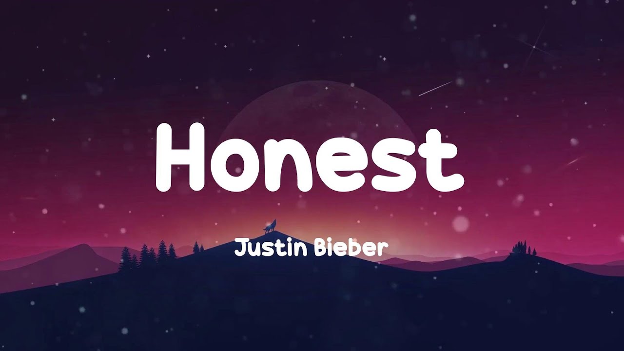 Justin Bieber - Honest (Lyrics) - YouTube