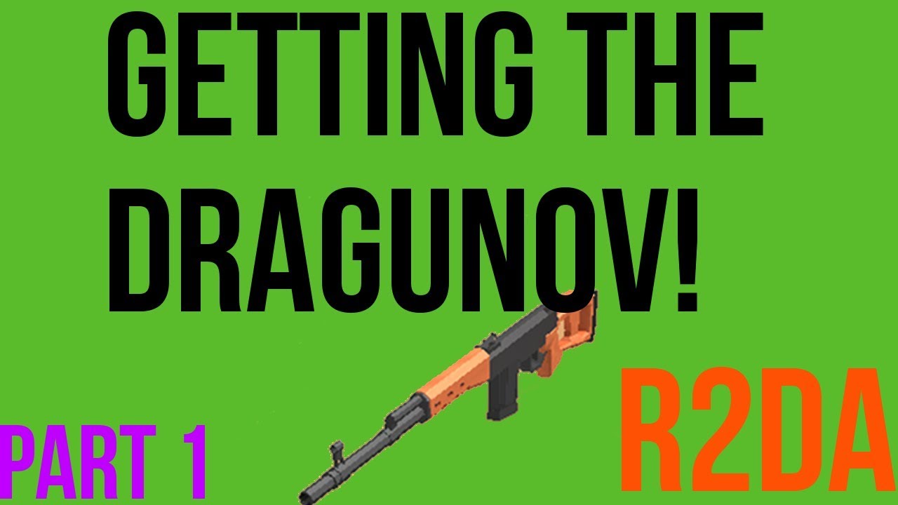 DRAGUNOV MONTAGE PART 1! | R2DA Gameplay #7 - YouTube