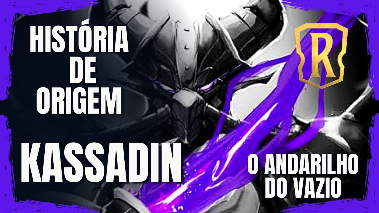 História Do Kassadin [ O Andarilho do Vazio ] [ League Of Legends ...