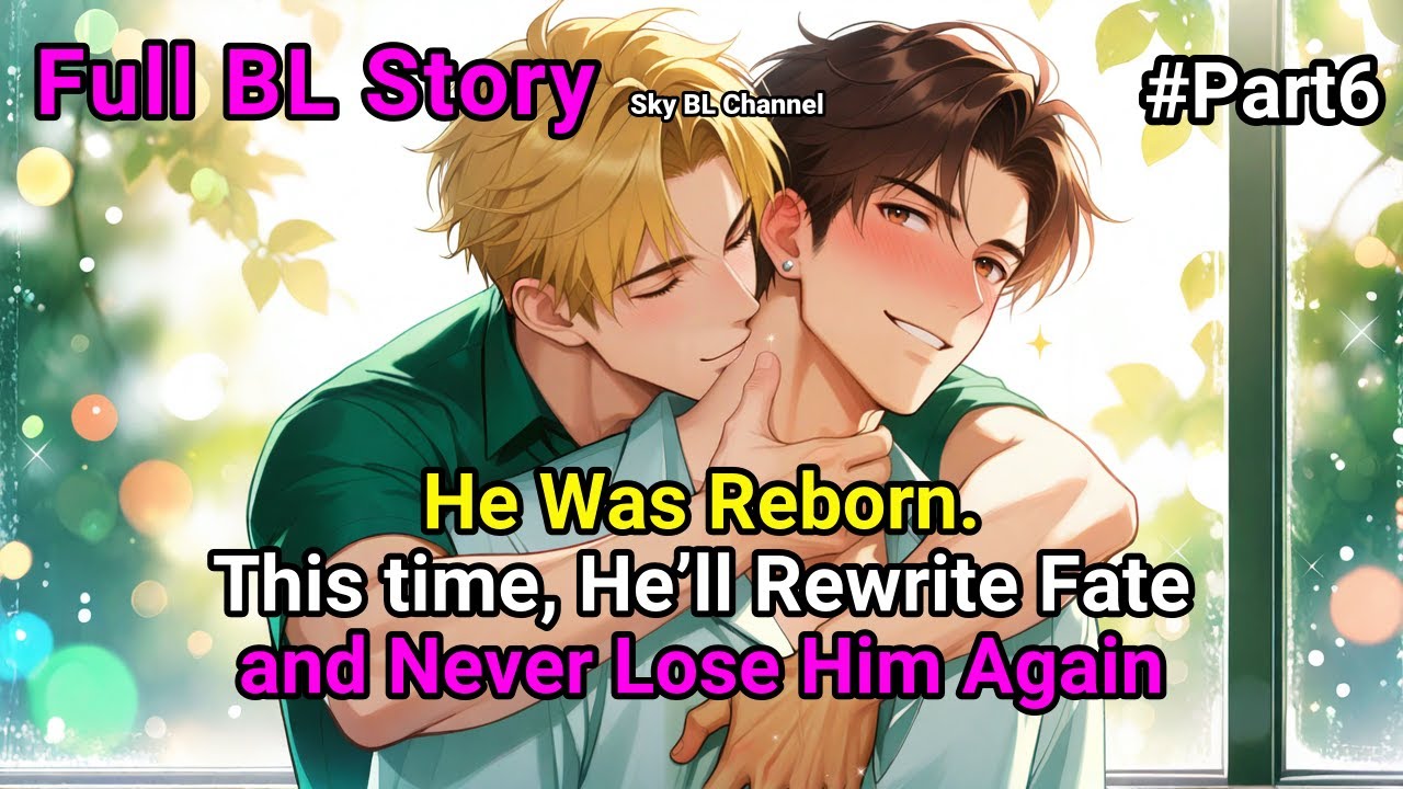 #6🌈He was reborn. This time, he’ll rewrite fate—and never lose him again #BL #Yaoi #lgbtq #ABO ...