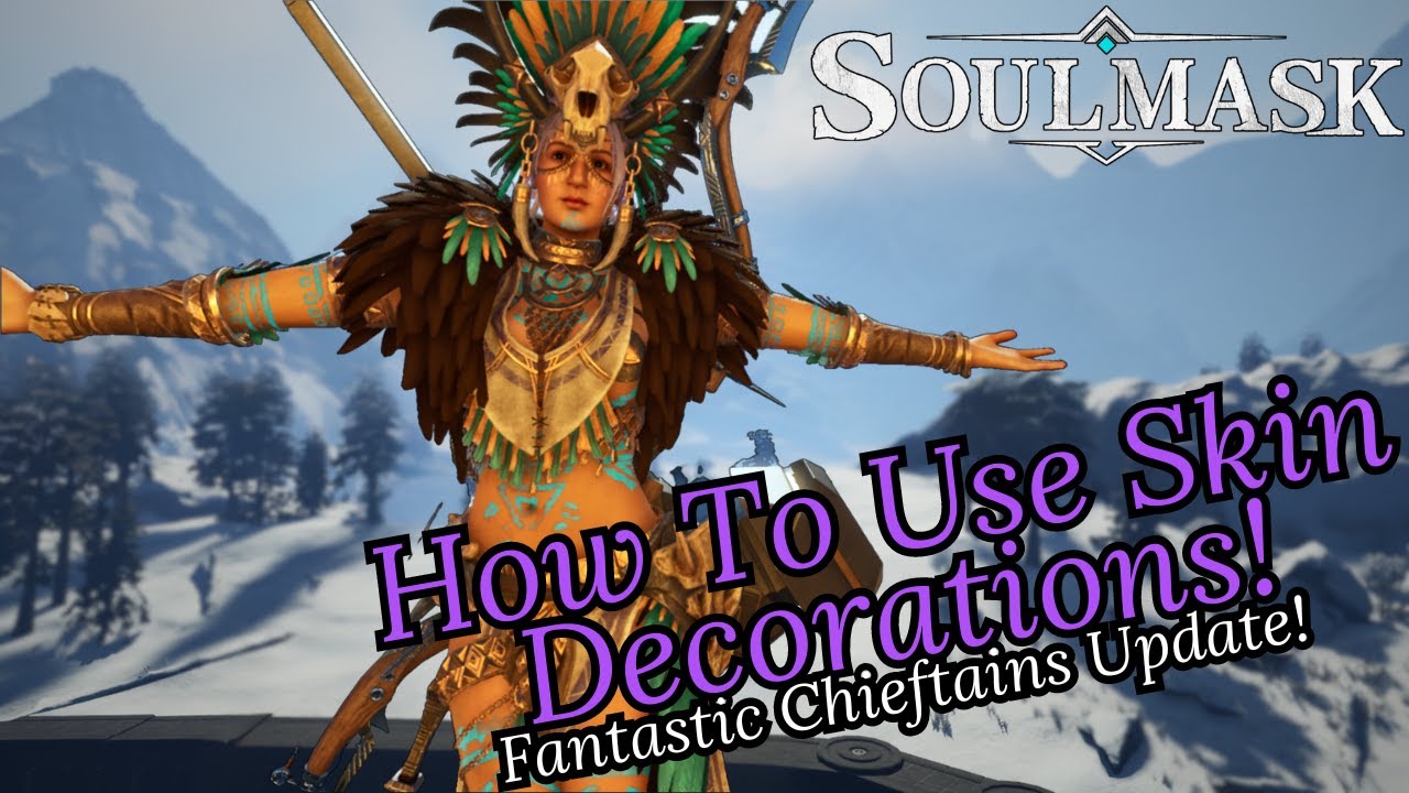 How To Use Skin Decorations - Soulmask - YouTube