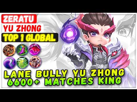 Lane Bully Yu Zhong 6600+ Matches King [ Top 1 Global Yu Zhong ] zeratu - Mobile Legends Build