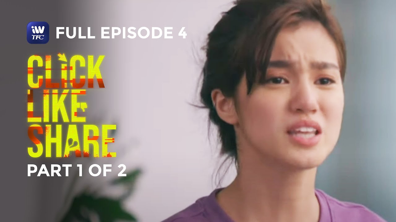 Click, Like, Share Season 3 | Full Episode 4 | Part 1 of 2 | iWantTFC ...