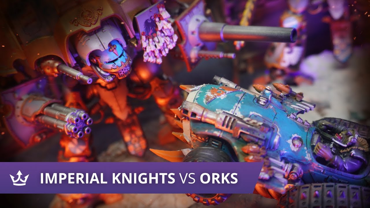 Imperial Knights vs Orks - 2000pt Warhammer 40k battle report - YouTube