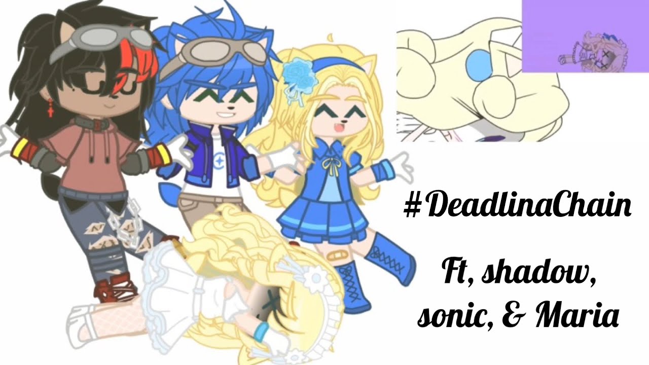 #DeadlinaChain ft, Shadow, sonic, and Maria chain by ...