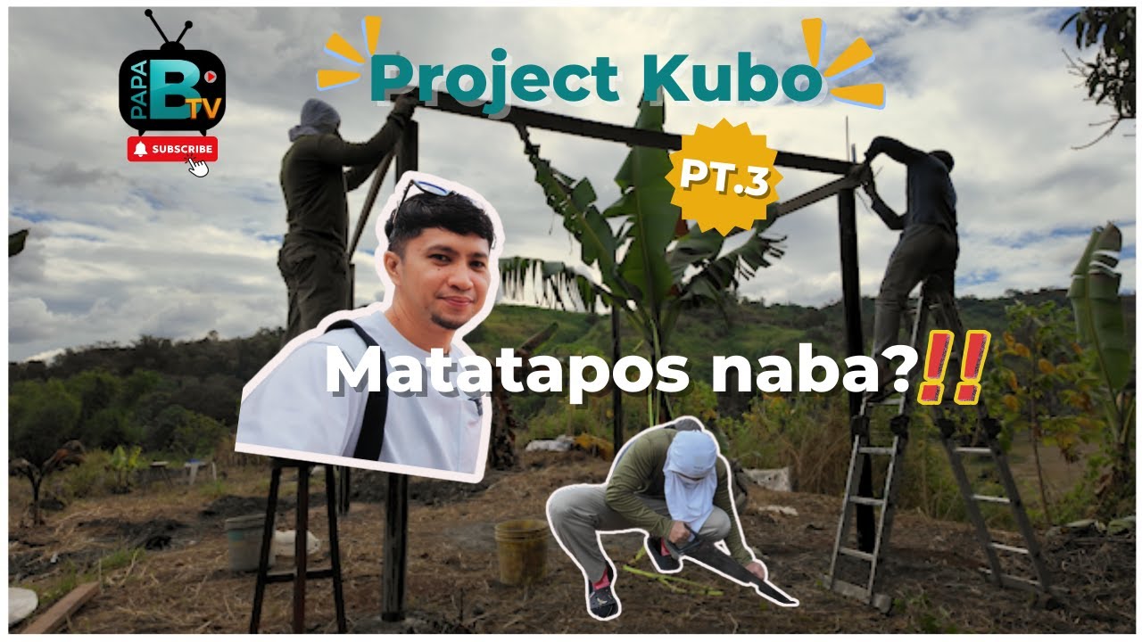 Kubo | Project Kubo pt.3" Matatapos Na Ba??| Kubo sa Bundok | Kaja Restaurant | - YouTube