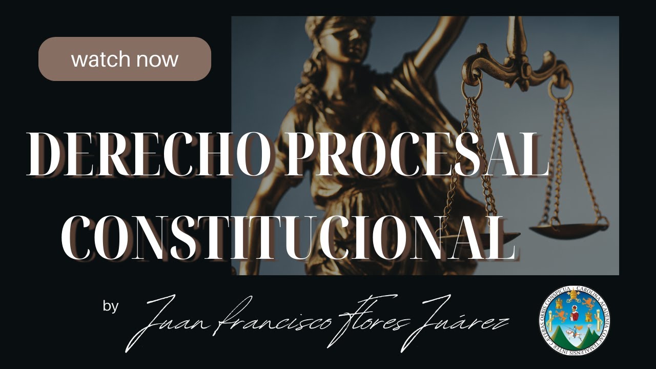 DERECHO PROCESAL CONSTITUCIONAL 27 DE SEPTIEMBRE 2023 Lic. Juan ...