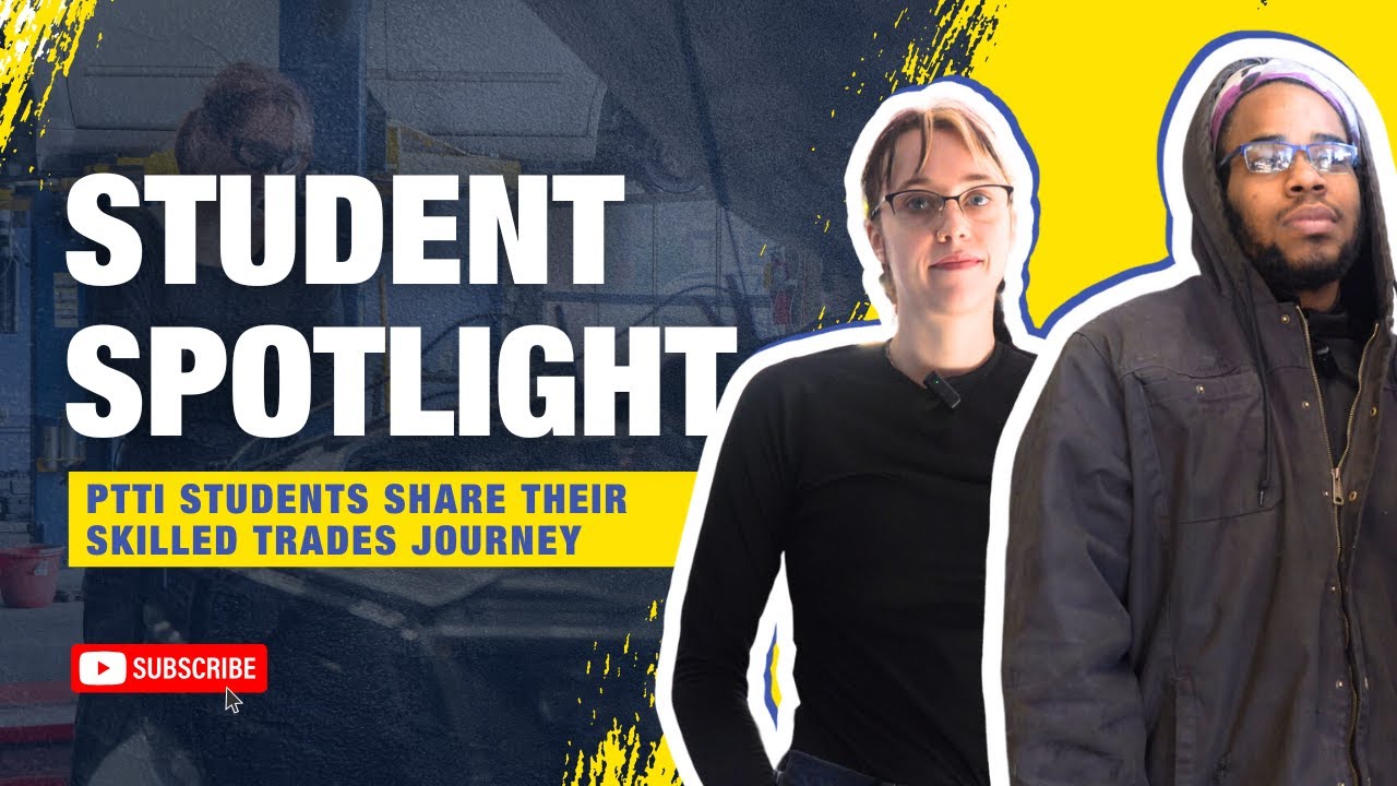 Student Spotlight: PTTI Students Share Their Skilled Trades Journey ...