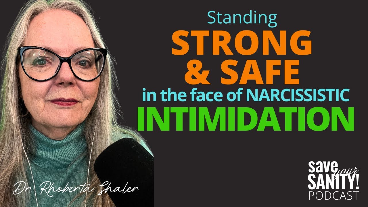 Standing Strong & Safe of the Face of Narcissistic Intimidation - YouTube