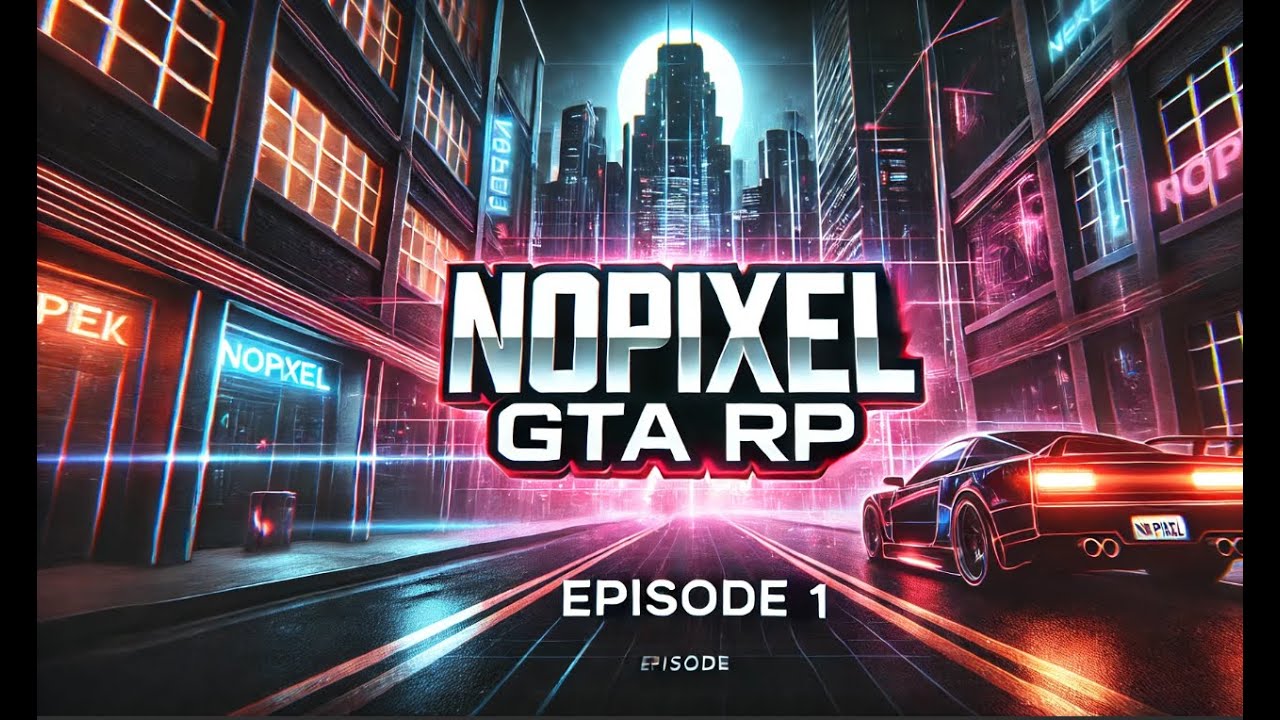 NOPIXEL EPISODE 1 working to build - YouTube
