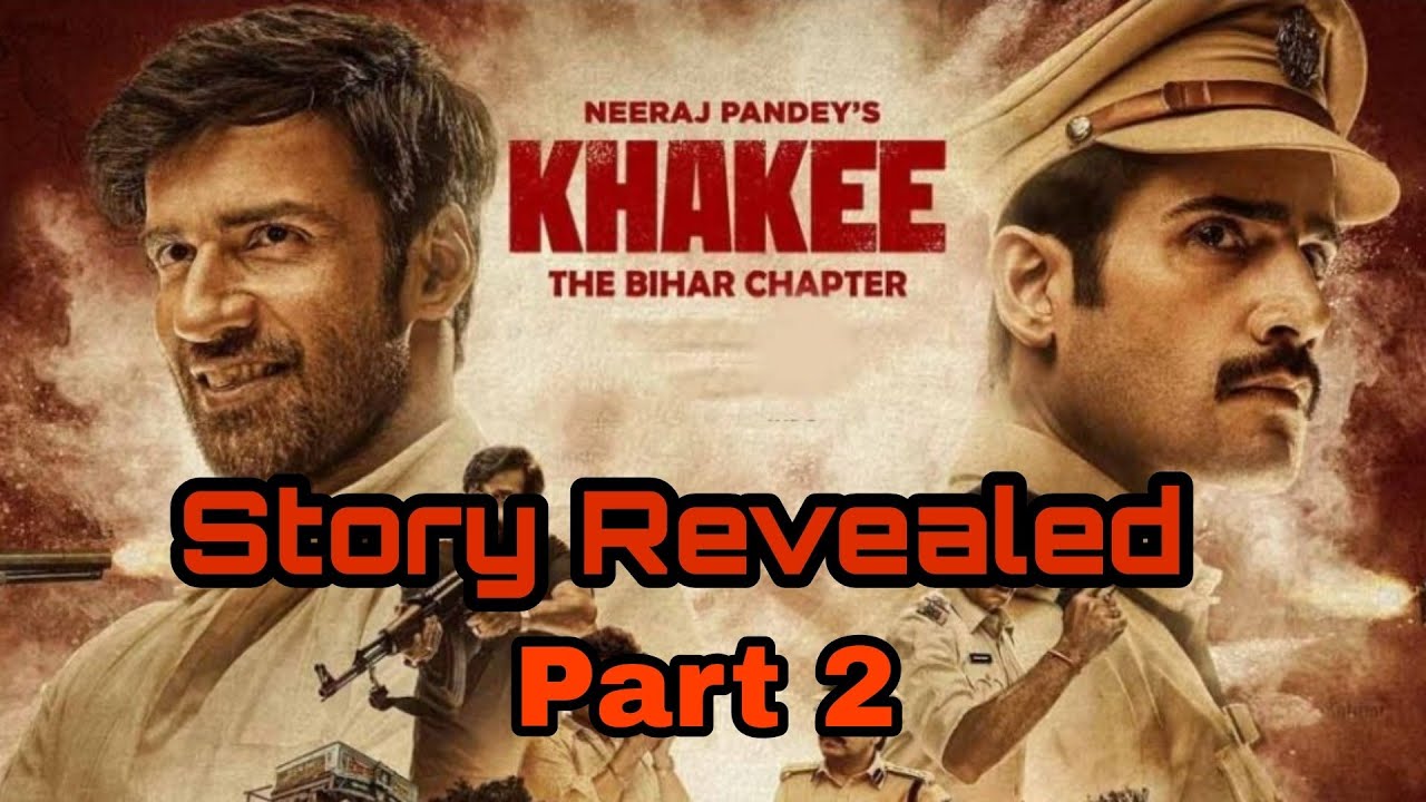 Khakee: The Bihar Chapter complete story Part 2 - YouTube