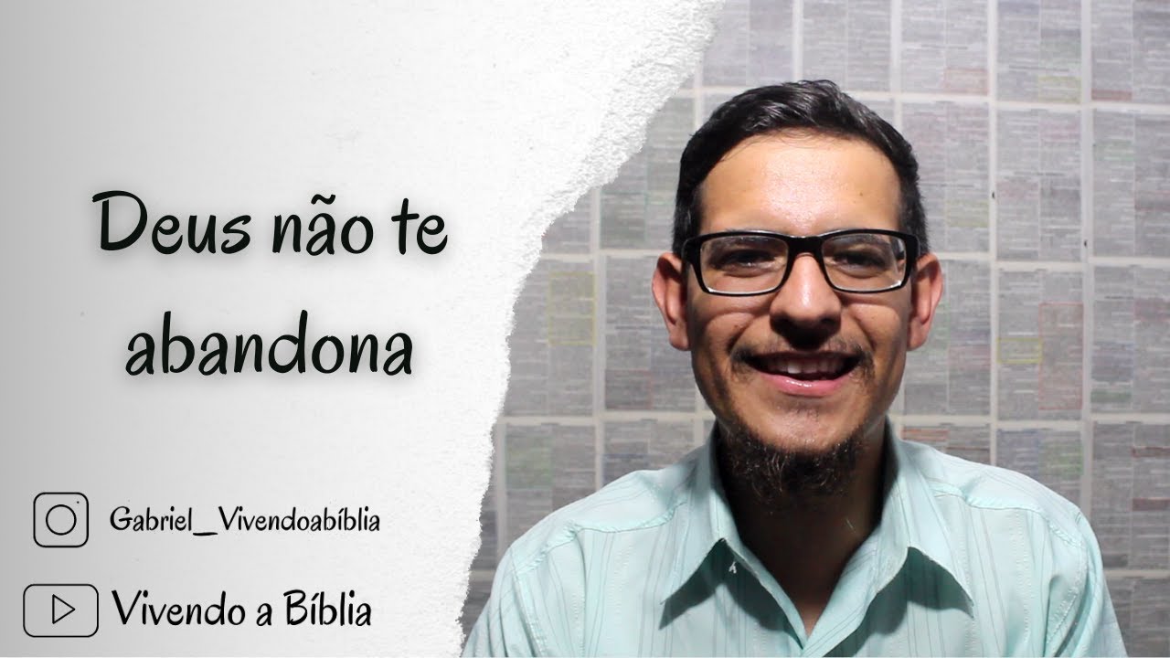Deus não te abandona - 2ª Timóteo 4:16-17 (Vivendo a Bíblia) Gabriel ...