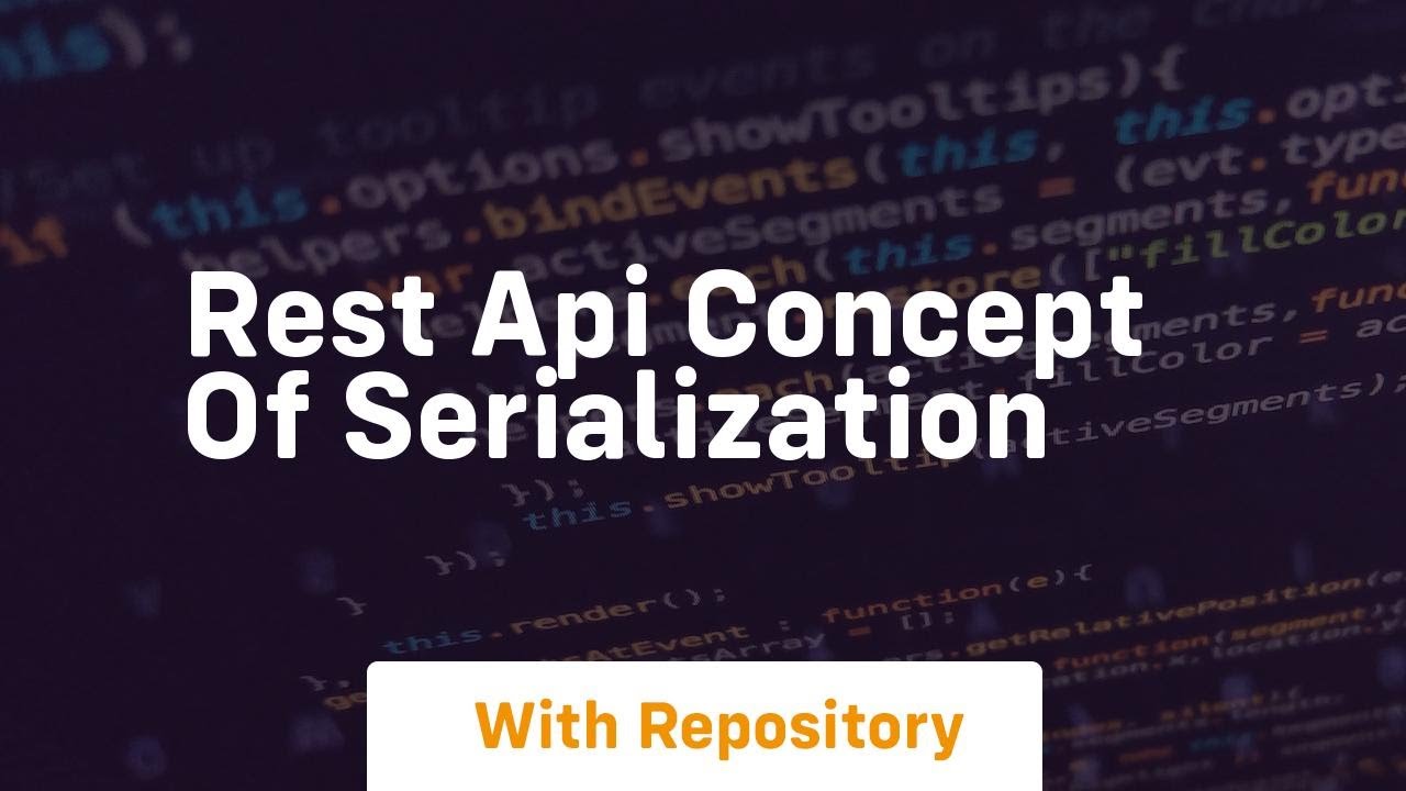 rest api concept of serialization - YouTube