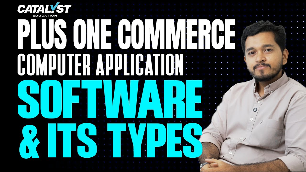 Plus One Computer Application | Software and Its Types Explained ...
