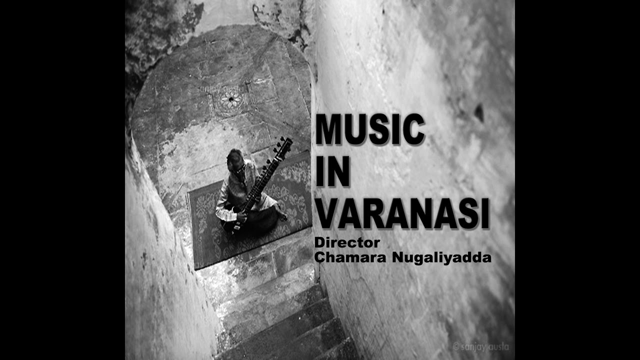 MUSIC IN VARANASI I New Documentary I 2016 - YouTube