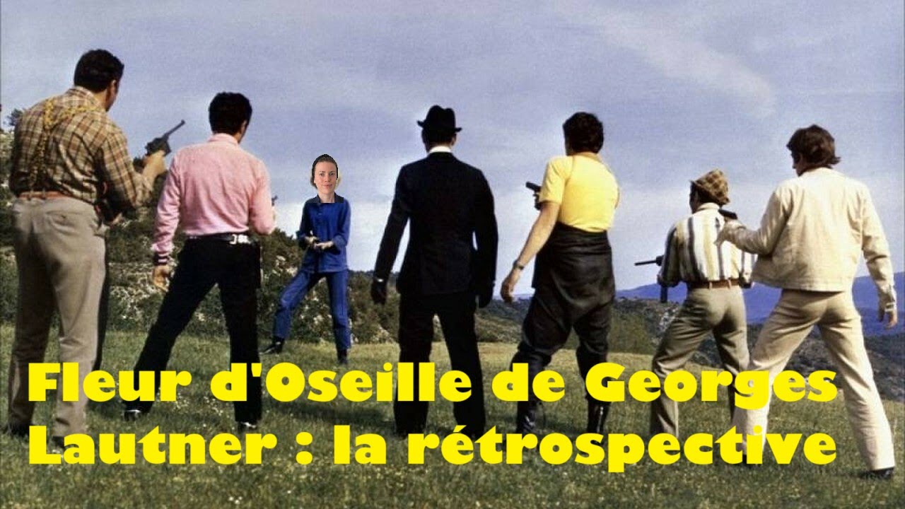 FLEUR D'OSEILLE 🌻 💸 - DE GEORGES LAUTNER AVEC MIREILLE DARC ET ANOUK ...