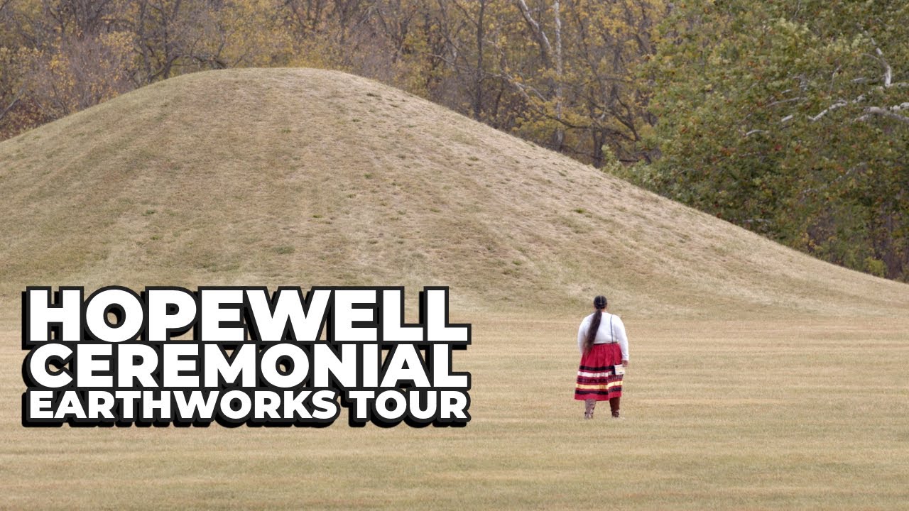 Exploring the Ancient Hopewell Culture: Mounds, Earthworks, and Sacred ...