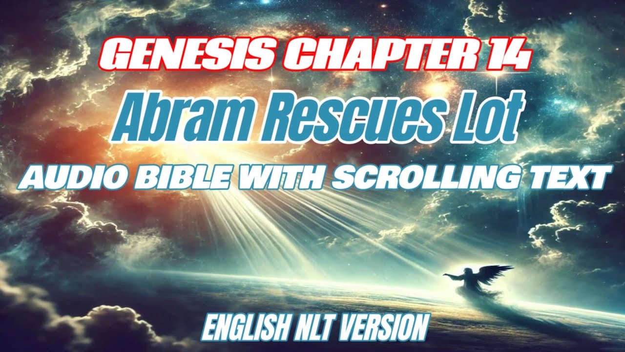 Genesis Chapter 14 | Abram Rescues Lot - YouTube