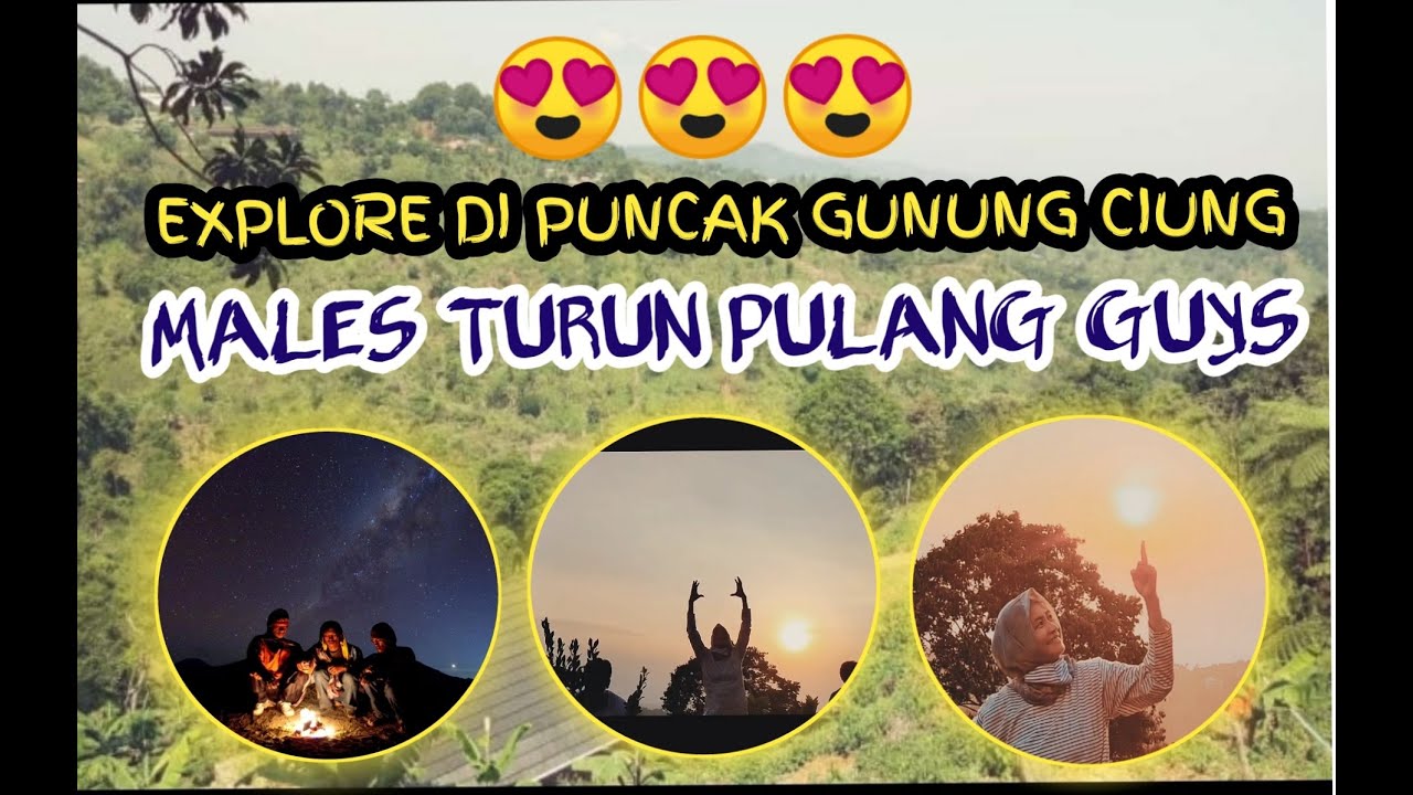KEINDAHAN PUNCAK GUNUNG CIUNG YANG WAJIB DICOBA - YouTube