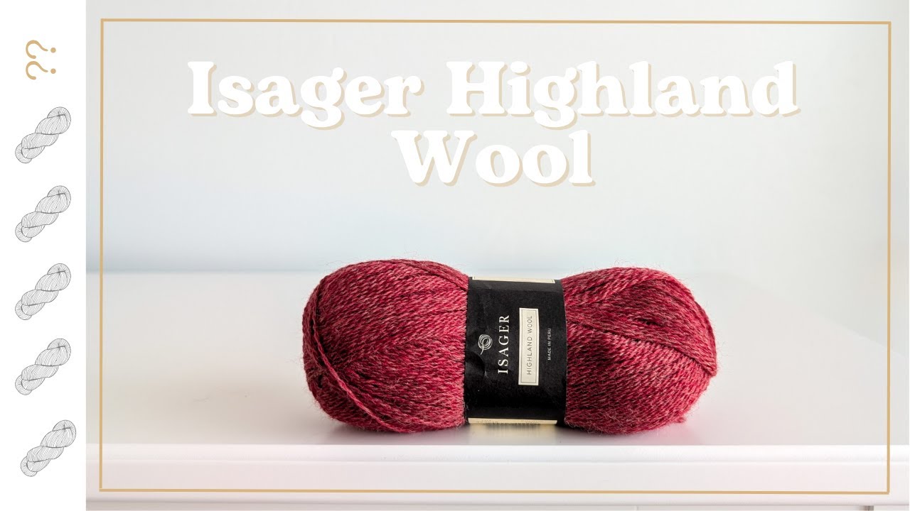 Isager Highland Wool Yarn Review - Untwisted Threads - YouTube