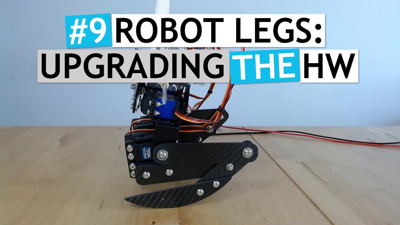 Robot Legs: Upgrading the Hardware (My New Legs !!!) - YouTube