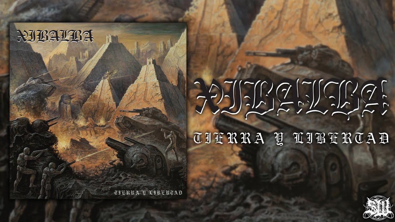 XIBALBA - TIERRA Y LIBERTAD [OFFICIAL ALBUM STREAM] (2015) SW EXCLUSIVE ...